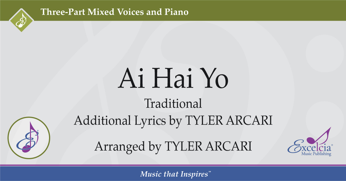 Ai Hai Yo – 3-Part Mixed – Excelcia Music Publishing