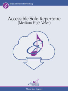 Accessible Solo Repertoire (Medium High Voice) DLC – Excelcia Music ...