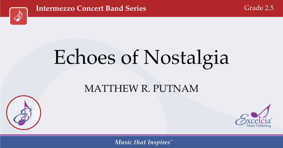 Echoes of Nostalgia – Excelcia Music Publishing
