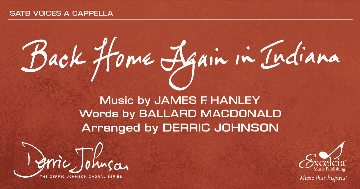 Back Home Again in Indiana – SATB – Excelcia Music Publishing