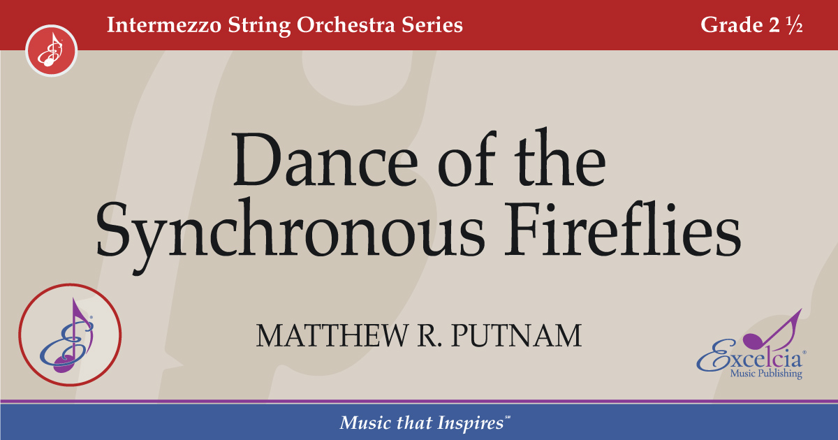 Dance of the Synchronous Fireflies – Excelcia Music Publishing
