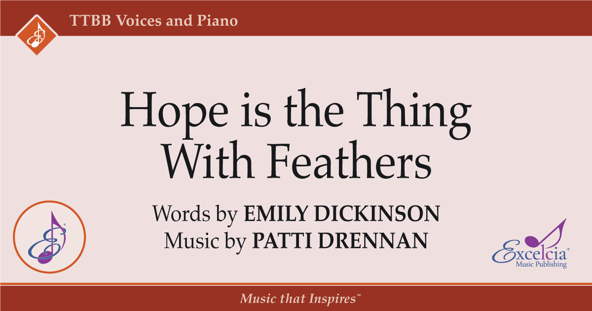 Hope Is the Thing With Feathers – TTBB – Performance MP3 – Excelcia ...
