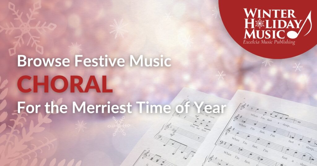 Choral Holiday – Excelcia Music Publishing
