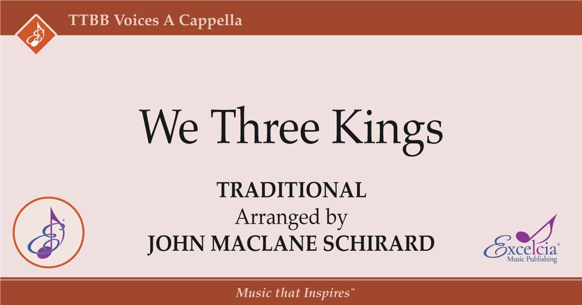We Three Kings – A Cappella – TTBB – Excelcia Music Publishing
